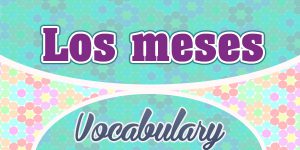 Los meses - The months - Spanish Circles