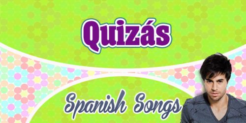 Quizas - Enrique Iglesias - Spanish Circles