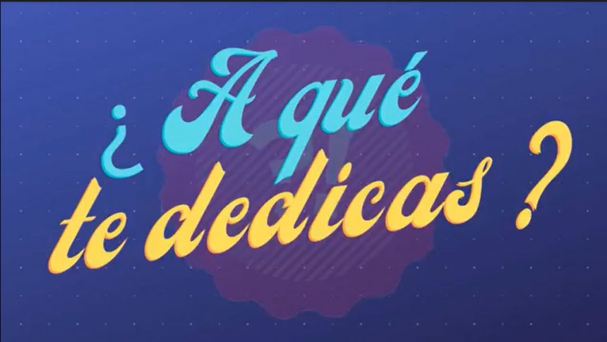 ¿A qué te dedicas? - Spanish Circles