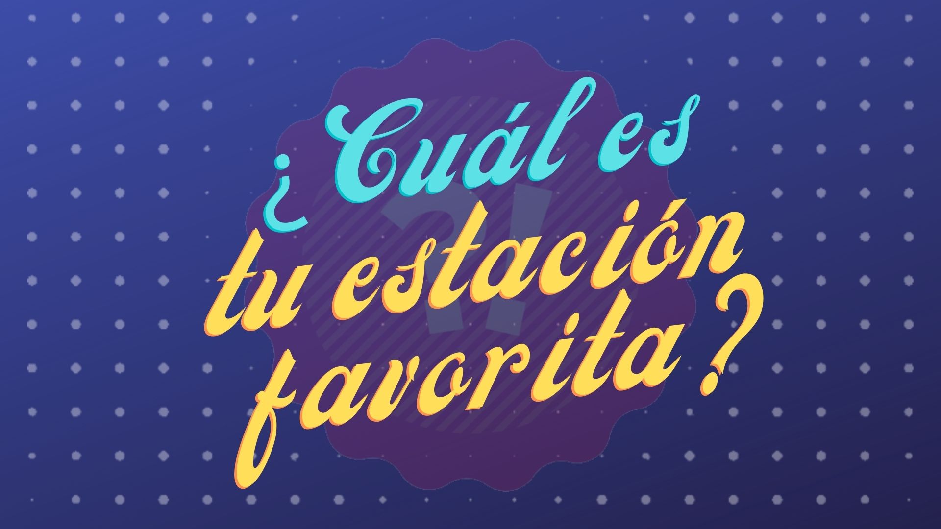 ¿Cuál es tu estación favorita? - Spanish Circles