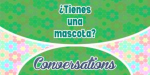 ¿Tienes una mascota? - Spanish Circles