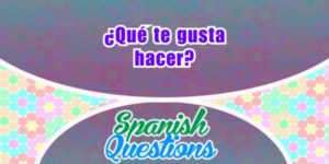 ¿Qué te gusta hacer? - Spanish Circles