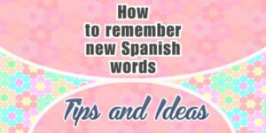 How to remember Spanish words - Spanish Circles